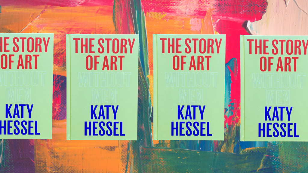 The Story of Art Without Men by Katy Hessel | DailyArt Magazine