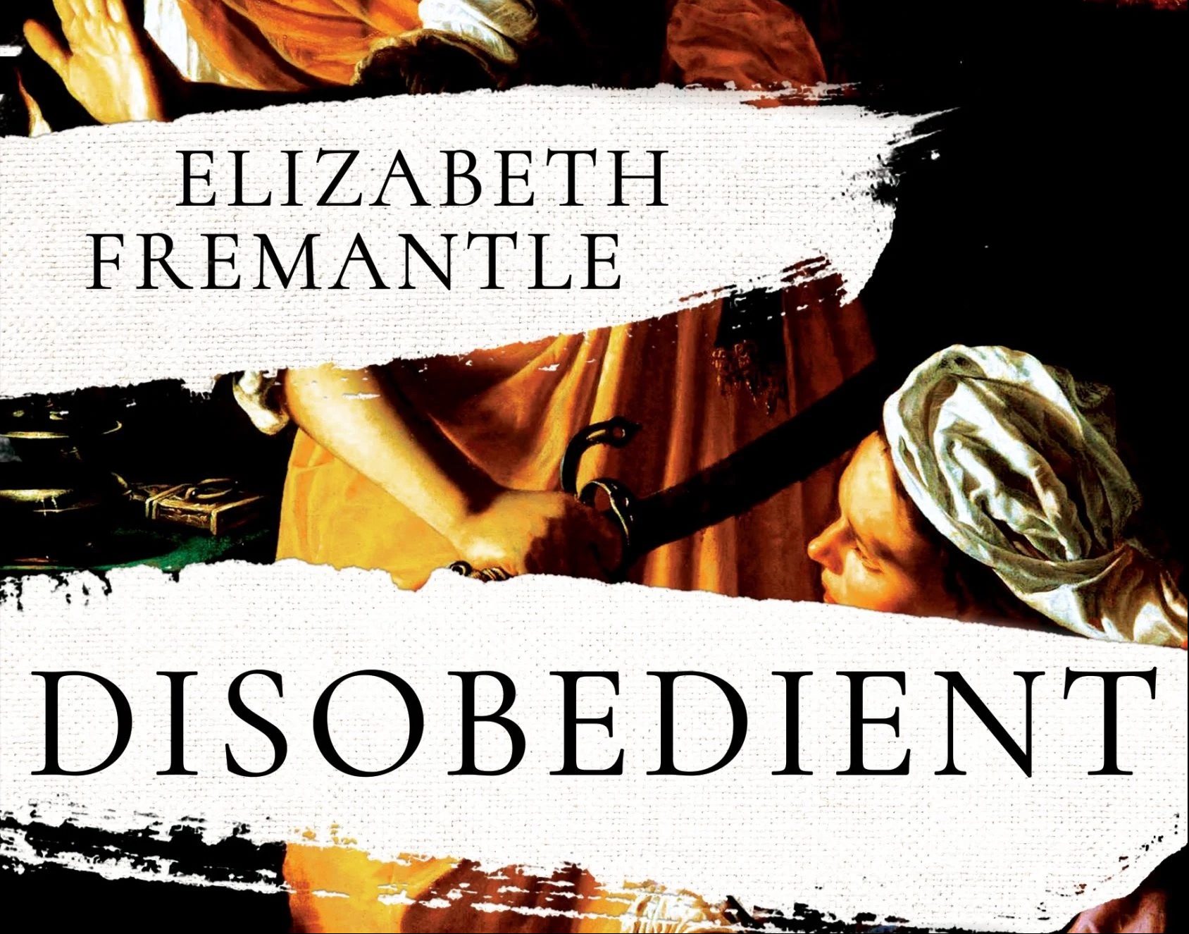 Disobedient — A Novel About Artemisia Gentileschi | DailyArt Magazine
