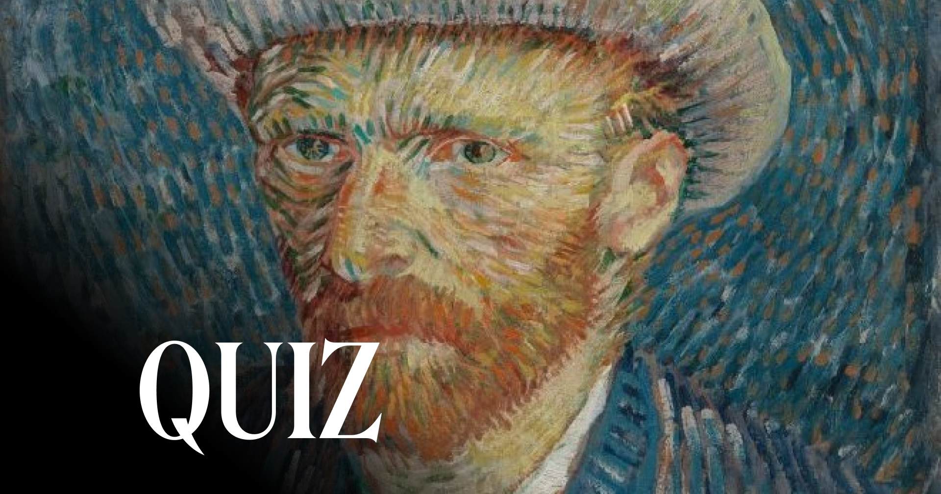 QUIZ: How Much Do You Know about Van Gogh's Life? | DailyArt Magazine
