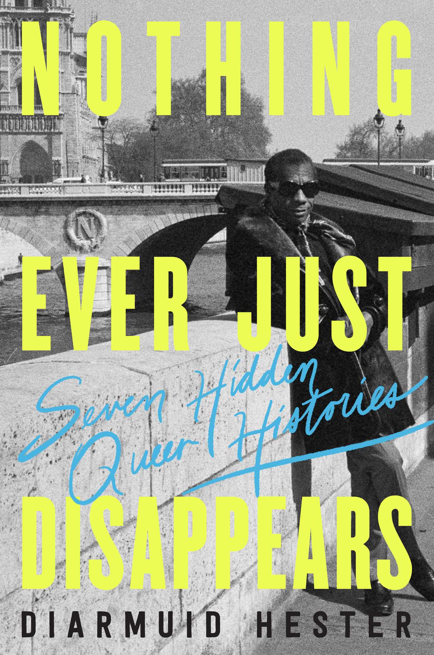Nothing Ever Just Disappears: A Queer Sense of Place | DailyArt Magazine
