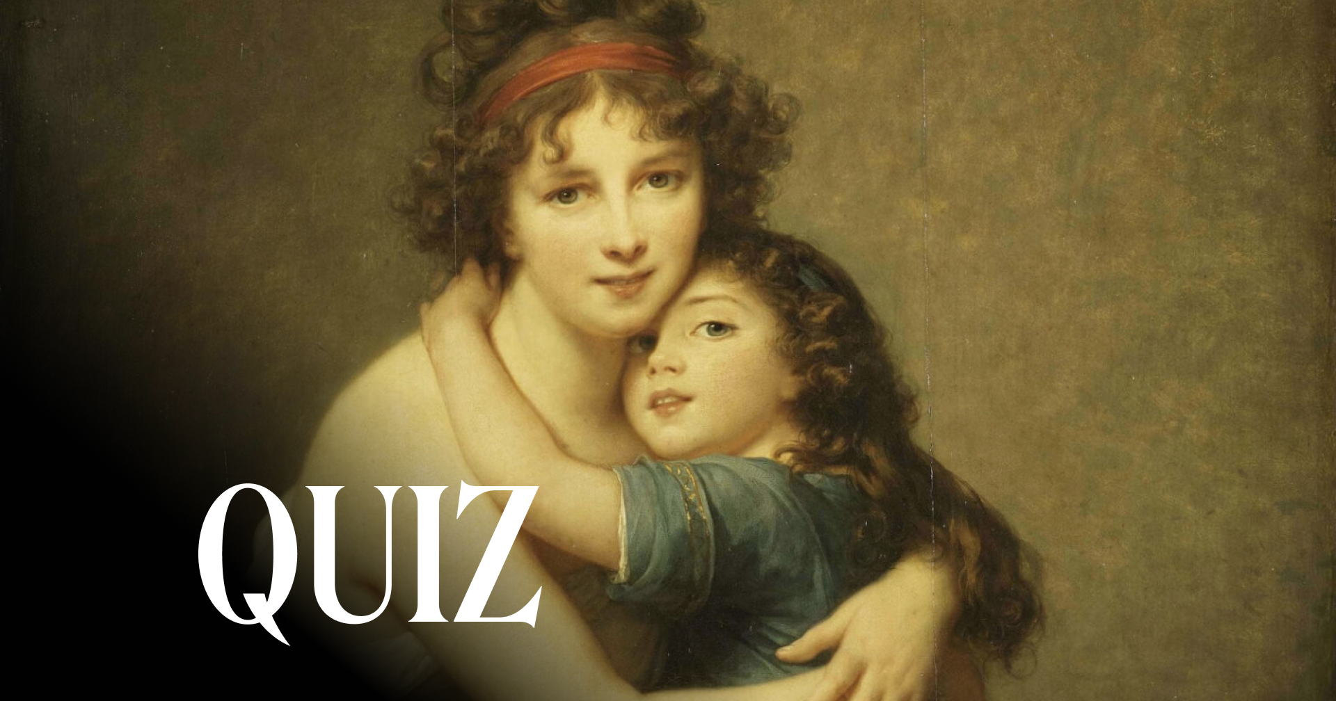 Go Ask Your Mother! Mothers in Art QUIZ